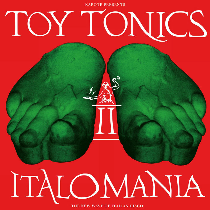 Kapote presents Italomania Vol. 2 | Toy Tonics