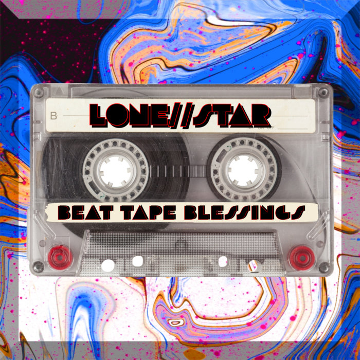 Beat Tape Blessings | Lone//Star | Akuma Records