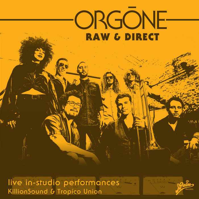 Raw & Direct | Orgone