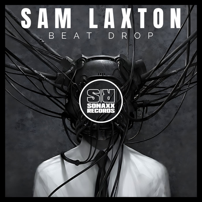 Sam Laxton - BEAT DROP | Sonaxx Records