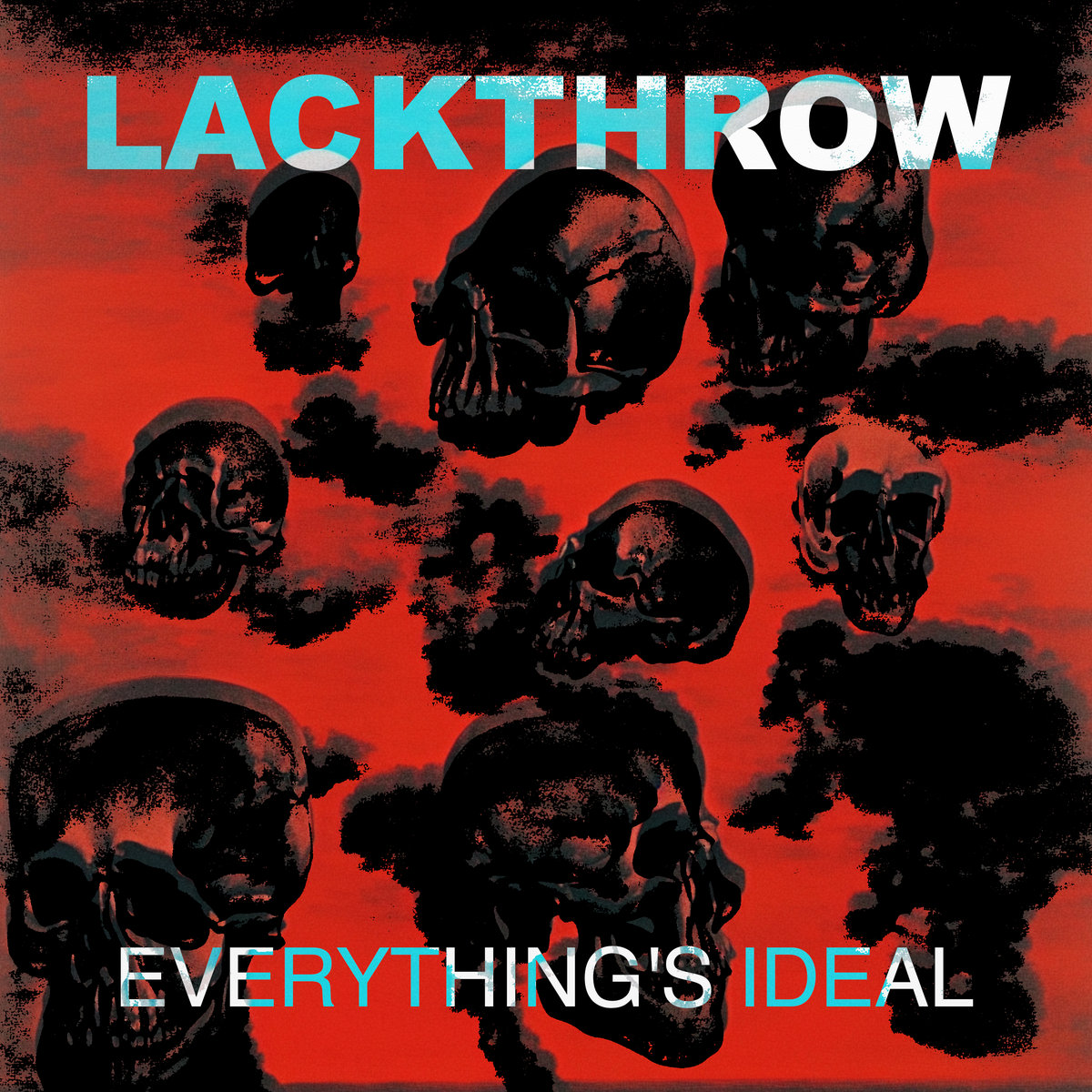 Everything's Ideal | LACKTHROW | humanhood recordings