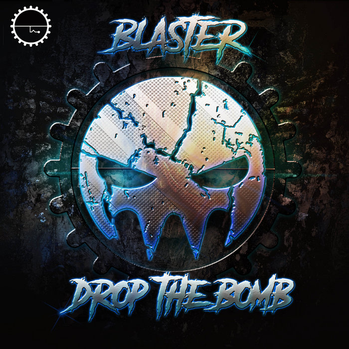 Drop the Bomb | Blaster | Industrial Strength Records
