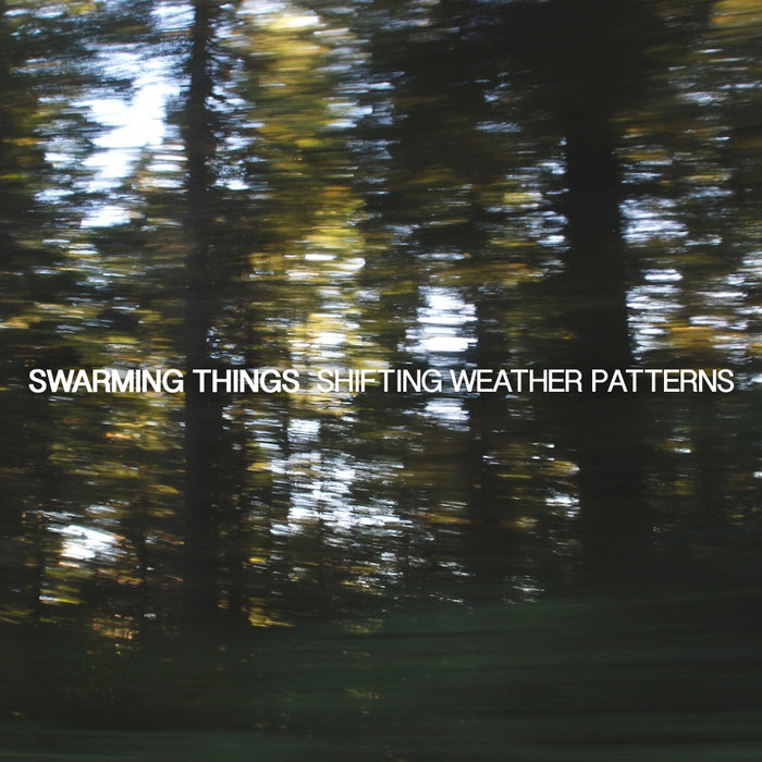 Shifting Weather Patterns | Swarming Things
