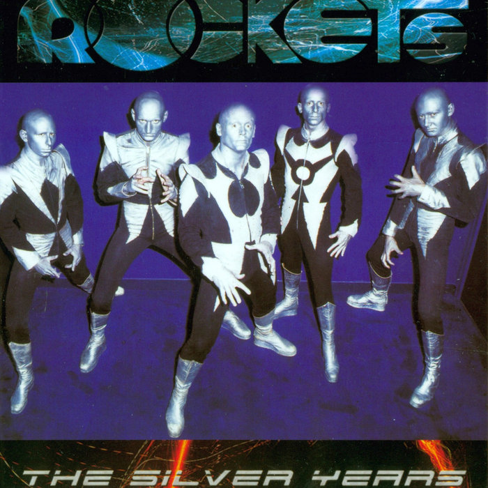The Silver Years. Rockets (Remastered) | Rockets