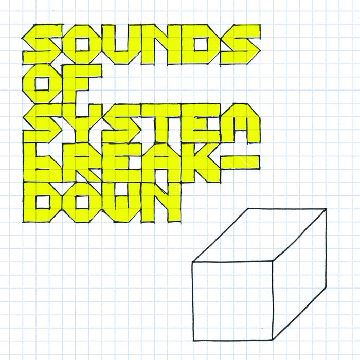 Sounds of System Breakdown | Sounds of System Breakdown