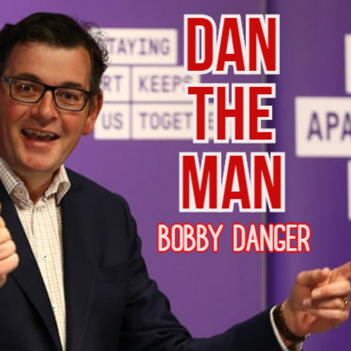Dan The Man | Bobby Danger