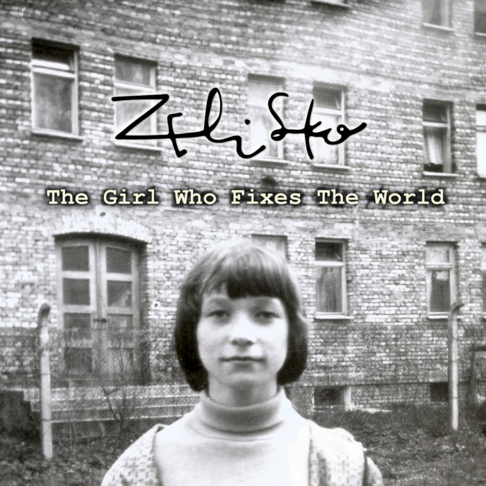 The Girl Who Fixes The World (remastered) | Zelisko