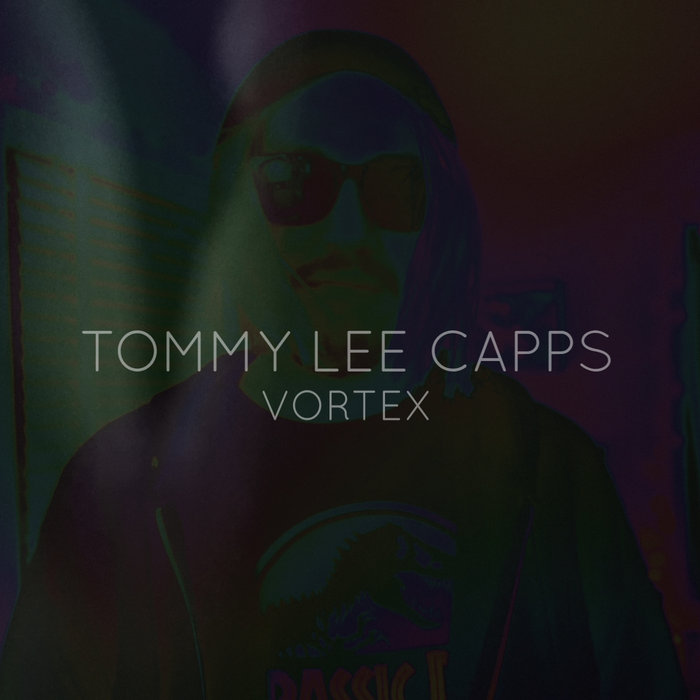 Vortex | Tommy Lee Capps | Little Help Studio