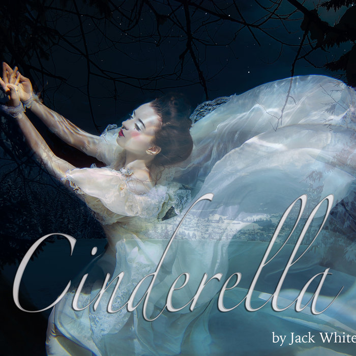 Cinderella | Jack White | Jacknotchris