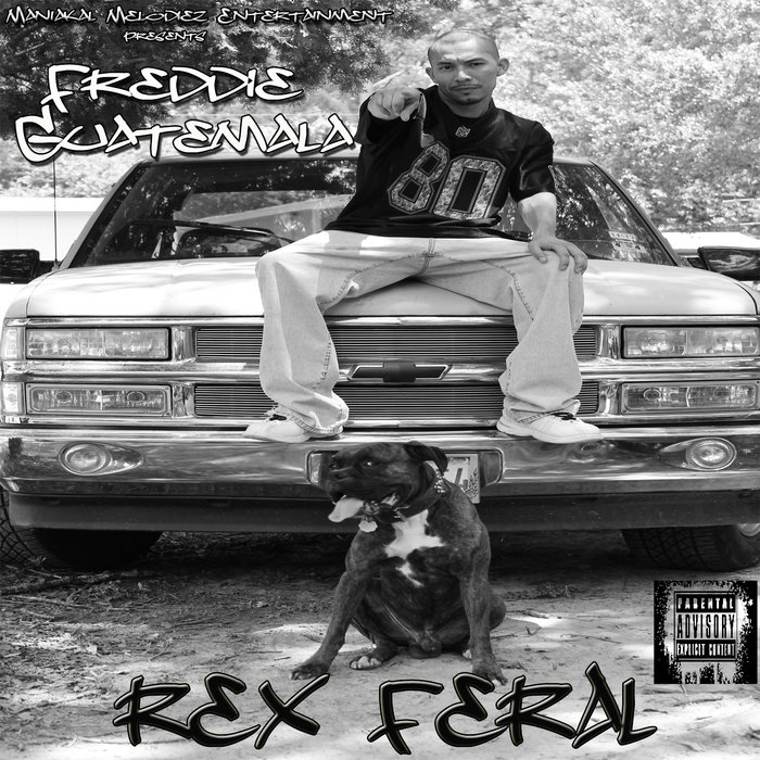 Rex Feral | Freddie Guatemala