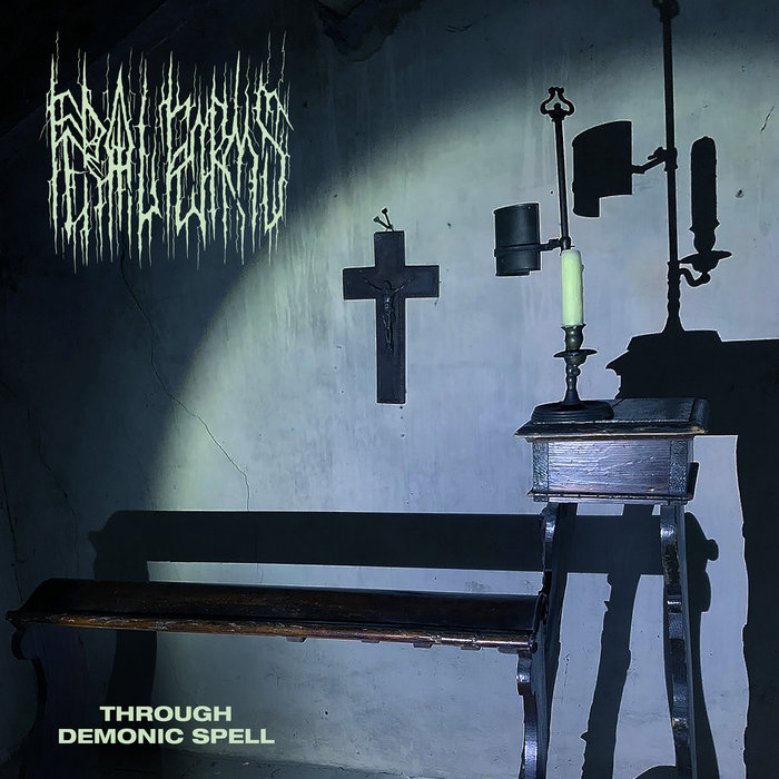 Through Demonic Spell | Feral Forms | Everlasting Spew Records