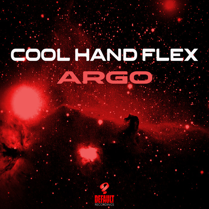 Cool Hand Flex - Argo | Default Recordings