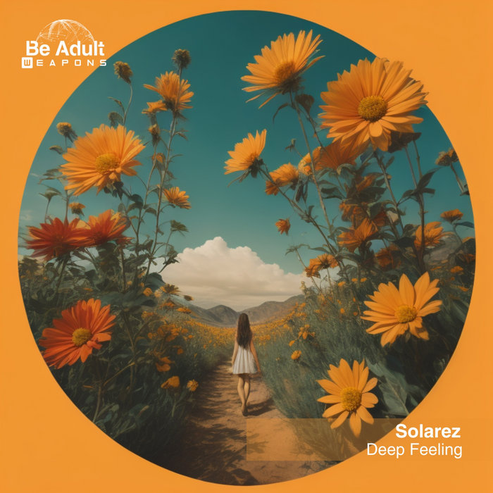 Deep Feeling | Solarez | Be Adult Music