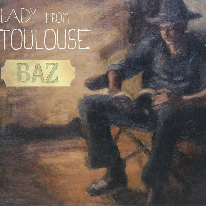Lady From Toulouse | AKA BAZ | Aaron 'BAZ' Flower