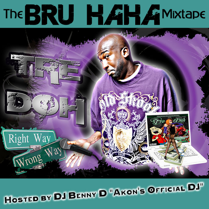 The Bru HaHa Mixtape | Tre-Doh "Thats Me" | tredoh