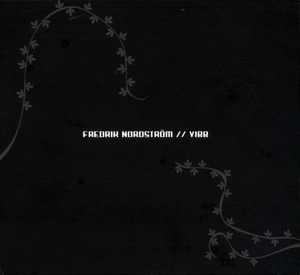 VIBB (double album) | Fredrik Nordström
