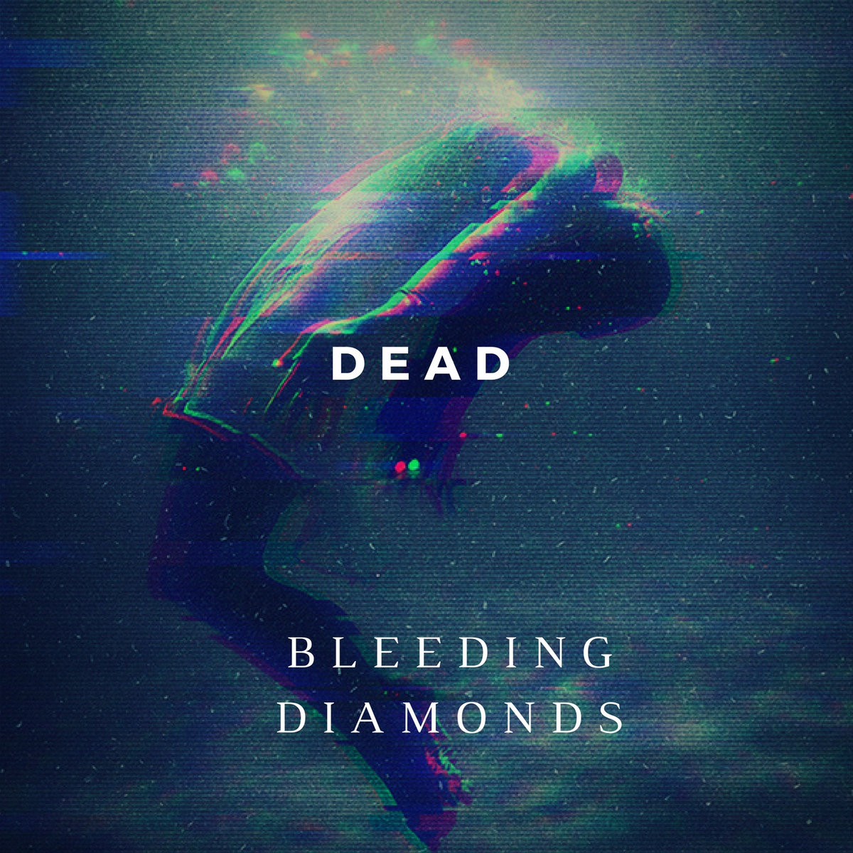 Dead (single) | Bleeding Diamonds