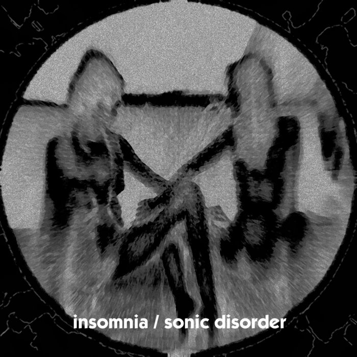 Insomnia / Sonic Disorder | Insomnia / Sonic Disorder | Mandarangan ...