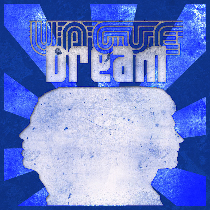 Vague Dream | Vague Dream