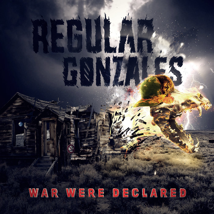 War Were Declared | Regular Gonzales
