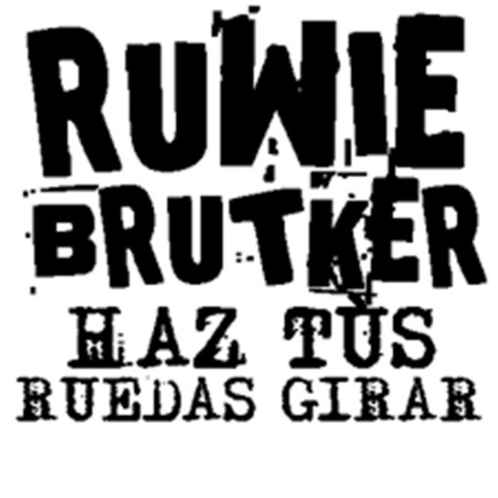 HAZ TUS RUEDAS GIRAR(SOUNDTRACK) | RUWIE BRUTKER | Ruwi-B Gyrsen