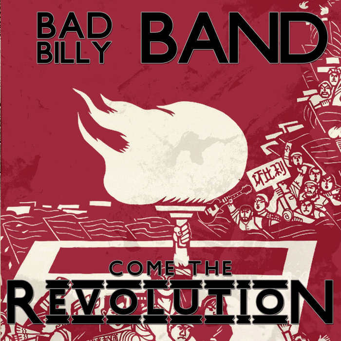 Come The Revolution | Bad Billy Band