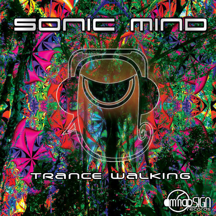 Sonic Mind - Trance Walking EP | MindDsign Records