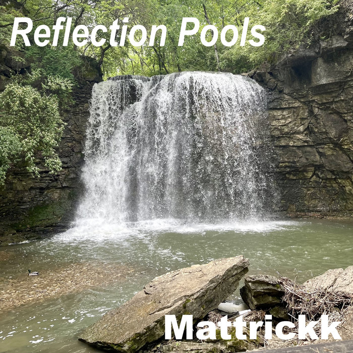 Reflection Pools | Mattrickk