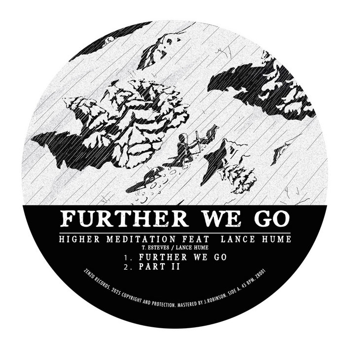 Higher Meditation feat Lance Hume “Further We Go” (Zenzo Records ...