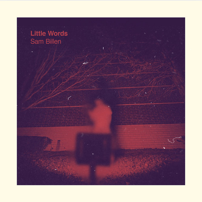 Little Words | Sam Billen