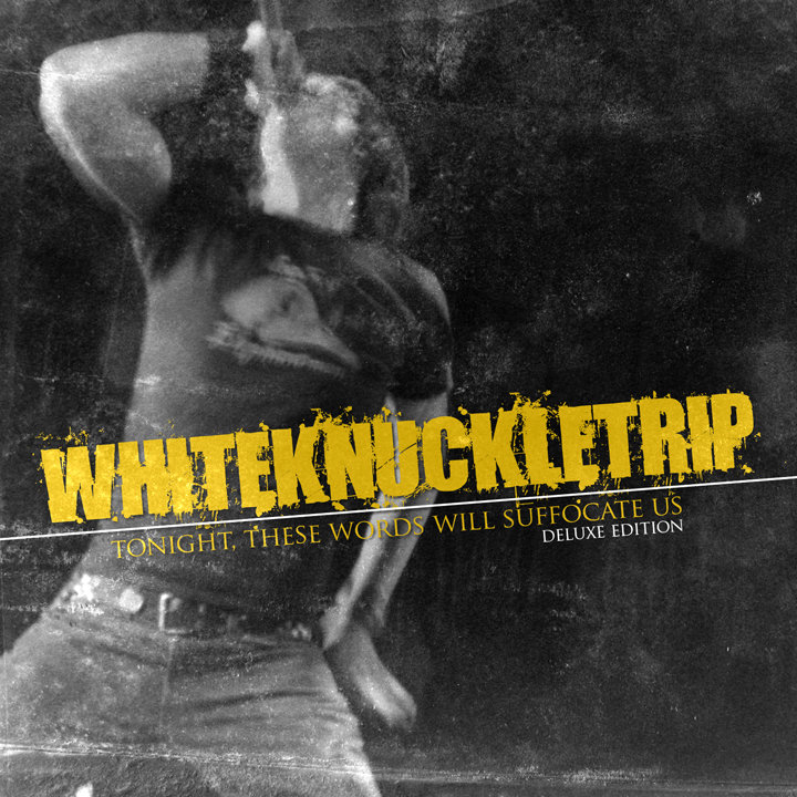 Tonight, These Words Will Suffocate Us - Deluxe Edition | White Knuckle Trip | Statusfear Media