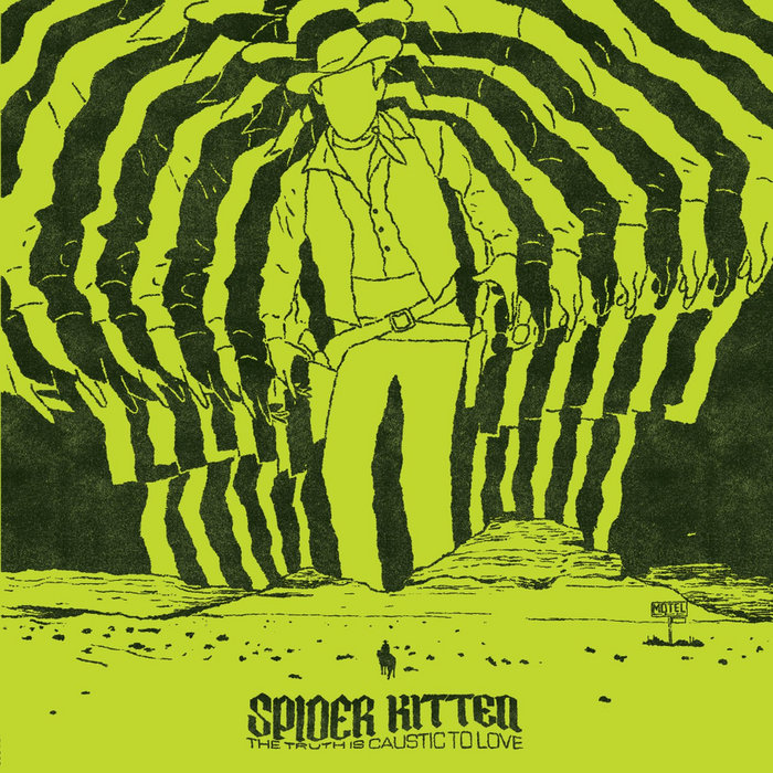 The Truth Is Caustic To Love | Spider Kitten