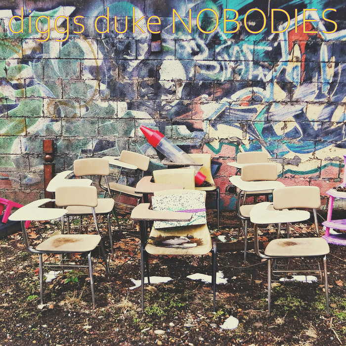 Nobodies | Diggs Duke