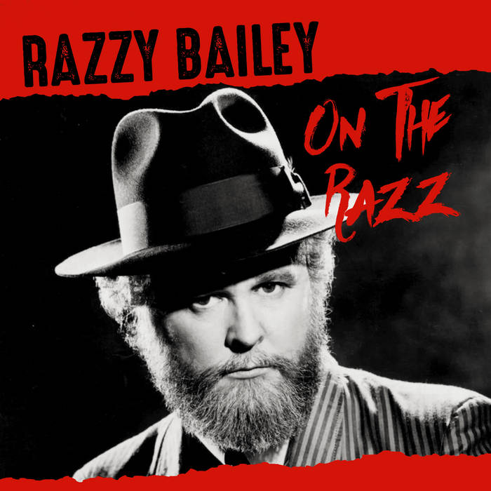 On the Razz | Razzy Bailey