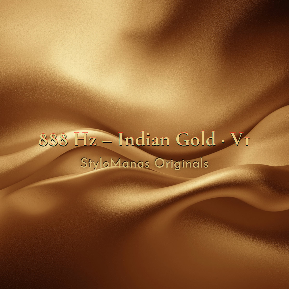 888 Hz – Indian Gold (V1) | stylomanas | Stylomanas