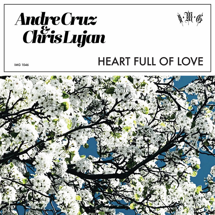 Heart Full Of Love | Andre Cruz & Chris Lujan