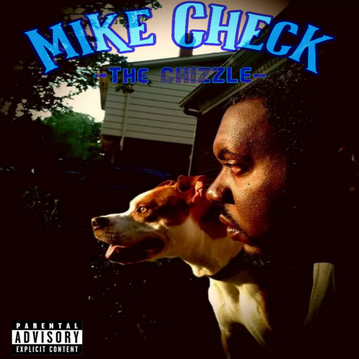 The Chizzle | Mike Check | Life Long Bender Productions