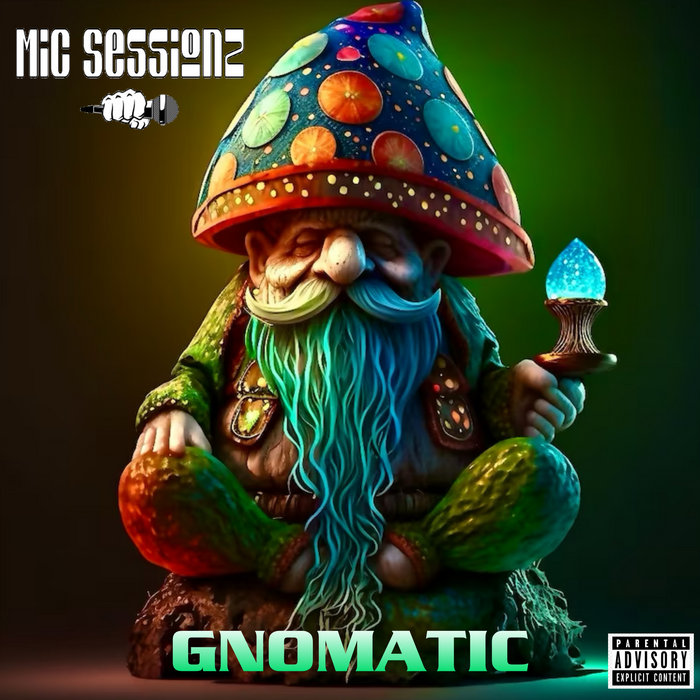 Gnomatic | Mic Sessionz