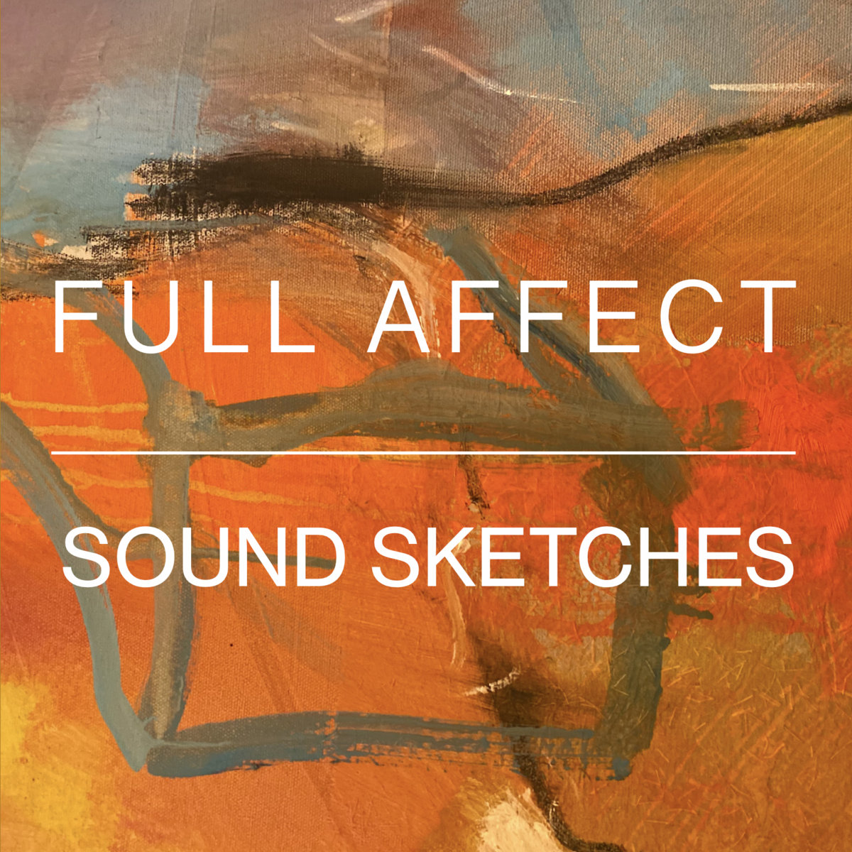 Sound Sketches | Full Affect