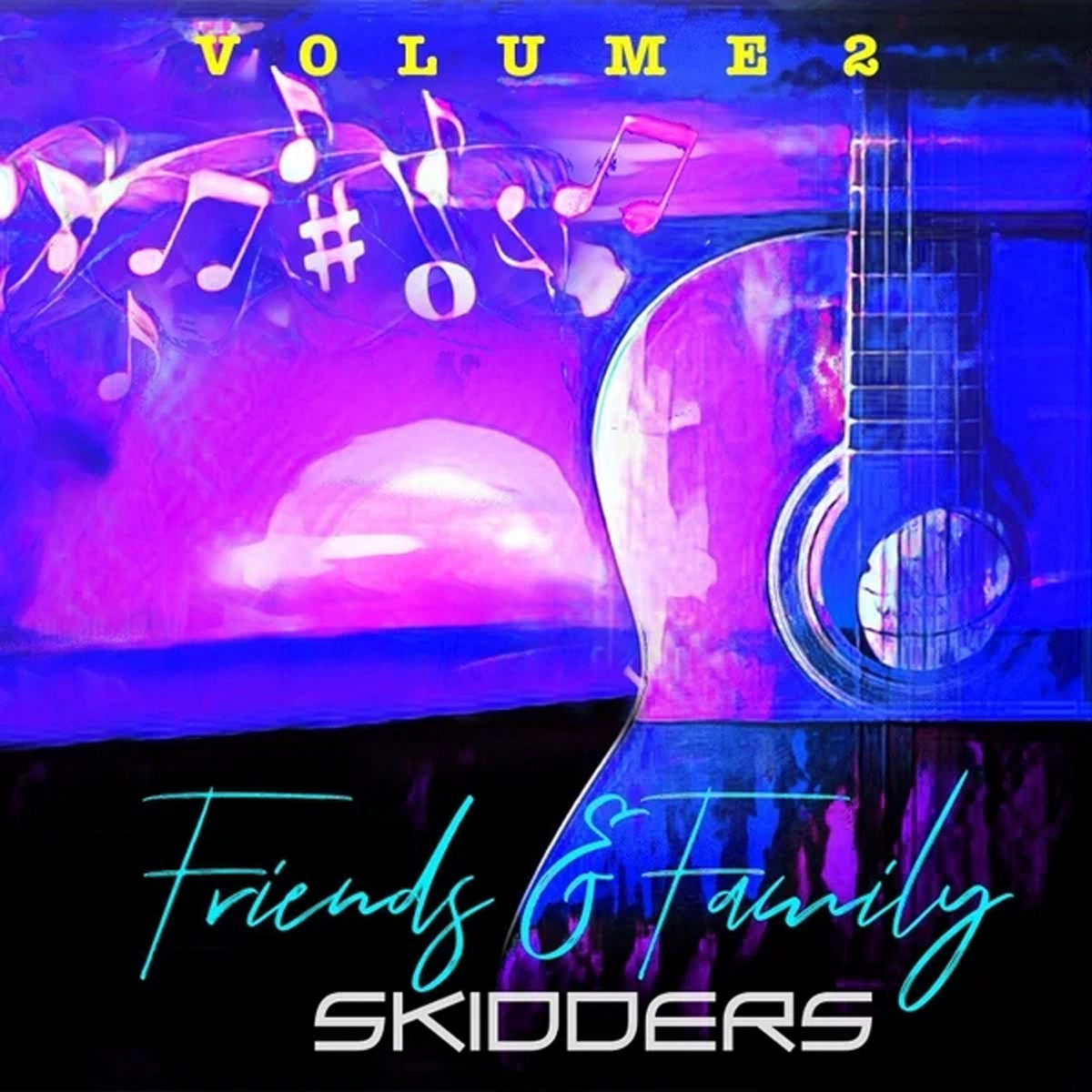 Friends & Family Vol. 2 | Skidders