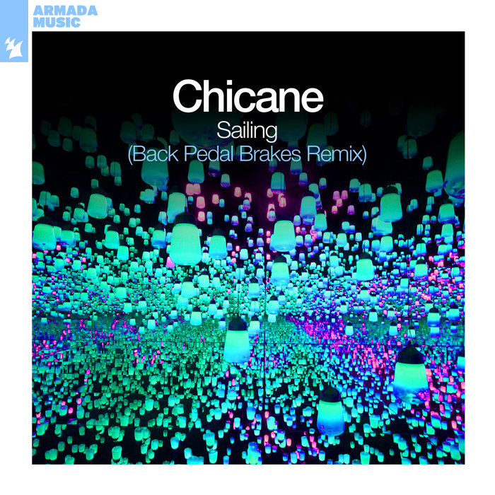 Sailing (Back Pedal Brakes Remix) | Chicane