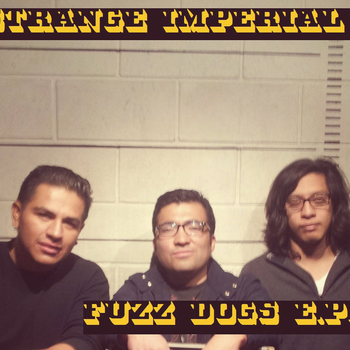 FUZZ DOGS E.P. | STRANGE IMPERIAL
