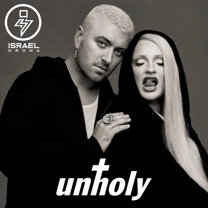Sam Smith - Unholy (Israel Orona Personal Remix) | Israel Orona
