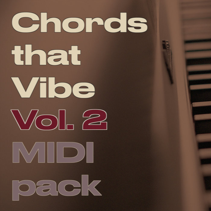 Chords that Vibe Vol. 2 (MIDI pack) - Demos | Jaron Lopez