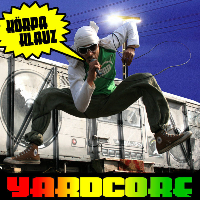 YARDCORE | Körpa Klauz