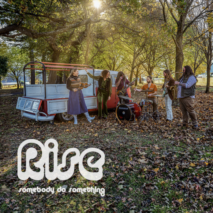 Rise | Somebody Do Something