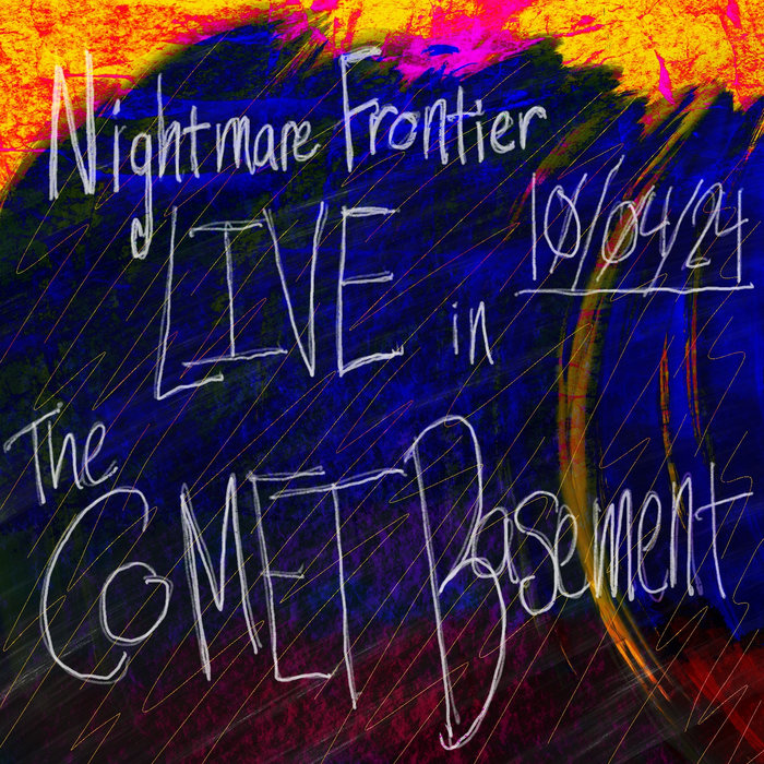 Live in The Comet Basement | Nightmare Frontier | Lo Fi City