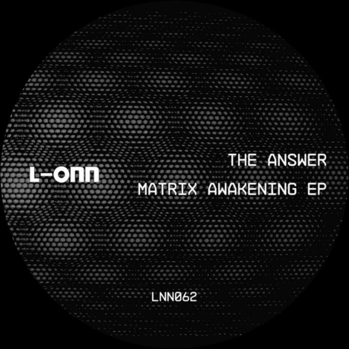 Matrix Awakening | The Answer | L-ONN Records