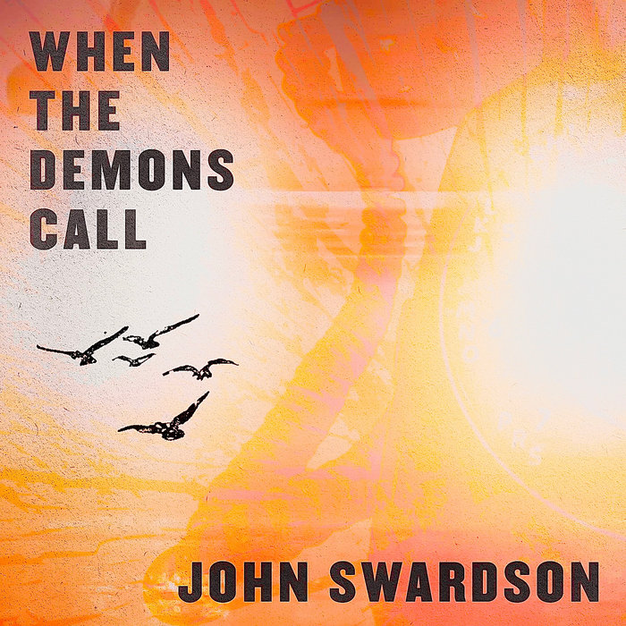 When The Demons Call | John Swardson