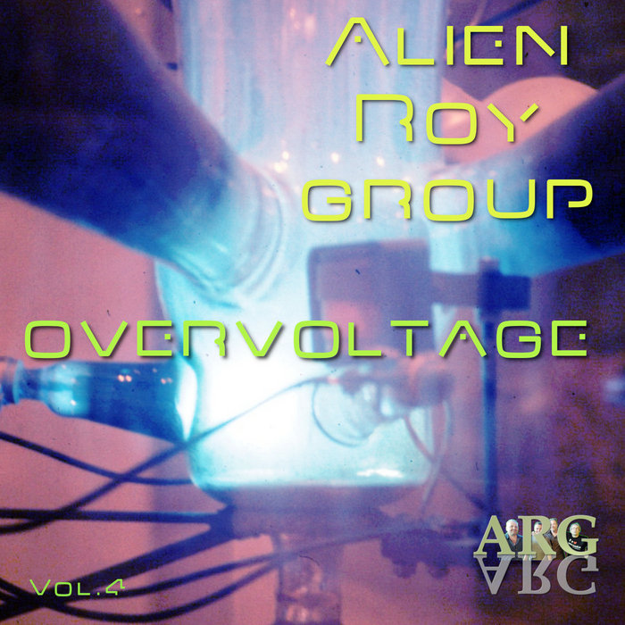 OVERVOLTAGE | Alien Roy group | Alien Roy project